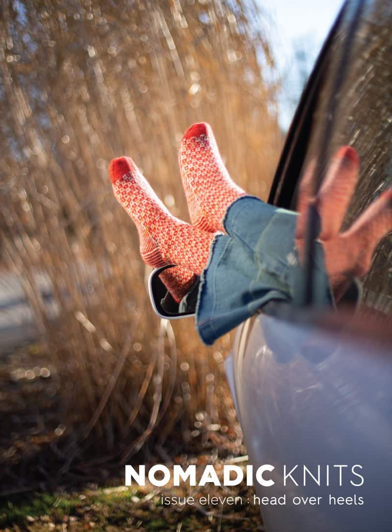 issue eleven : head over heels – Nomadic Knits
